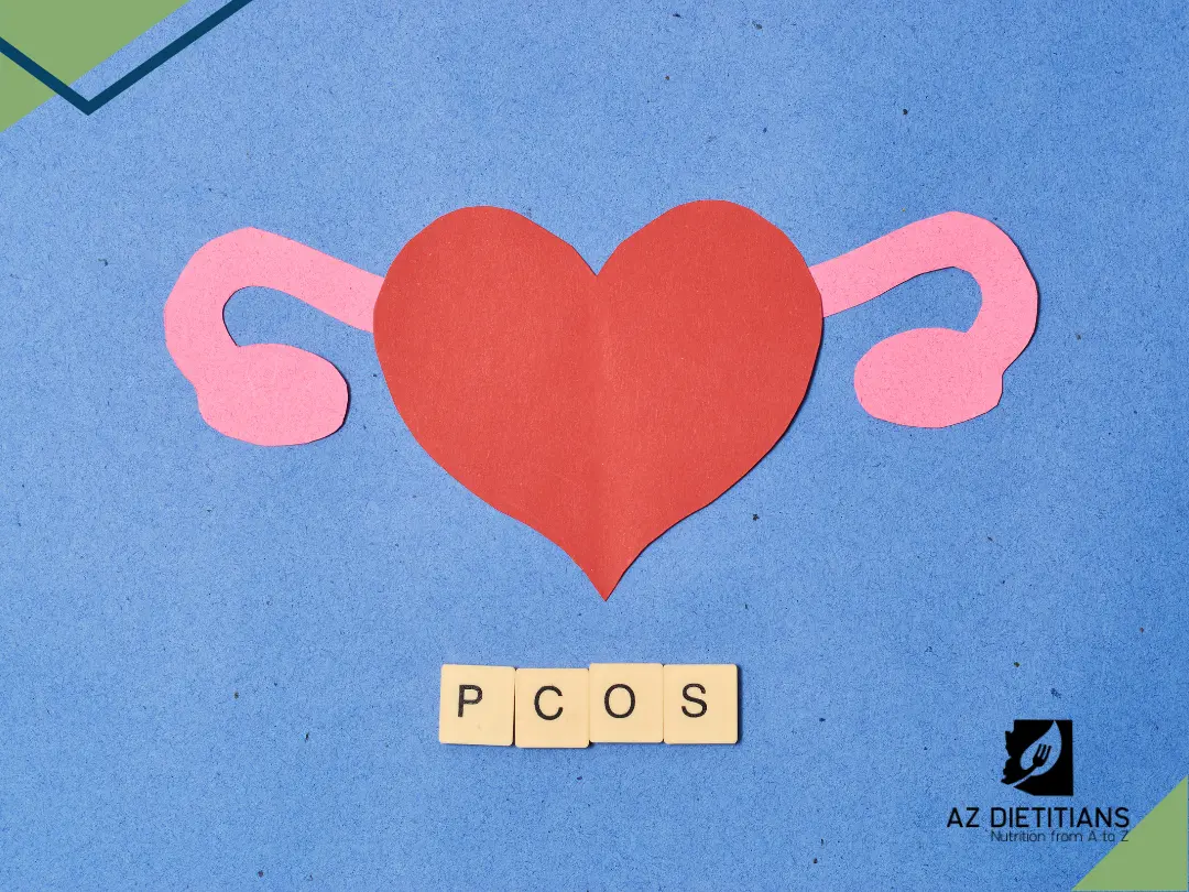 Nutrition and PCOS: Managing Symptoms with Healthy Habits - AZ Dietitians